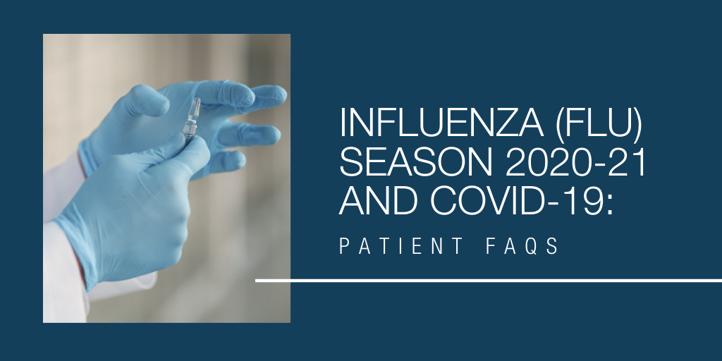 Influenza (Flu) Season 2020-2021 and COVID-19: Patient Frequently Asked ...