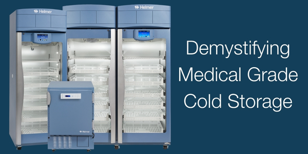 Demystifying Medical-Grade Cold Storage: Part 1